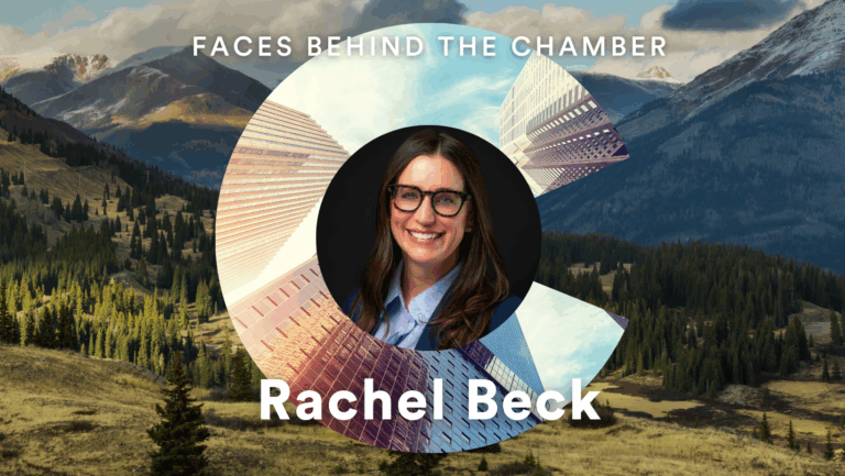 Faces Behind the Chamber: Rachel Beck – Colorado Chamber of Commerce