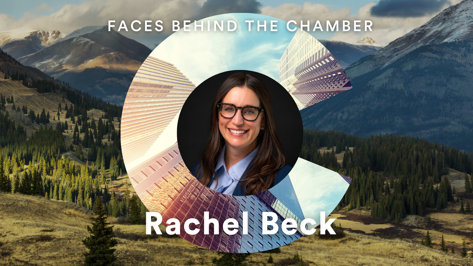 Faces Behind the Chamber: Rachel Beck – Colorado Chamber of Commerce